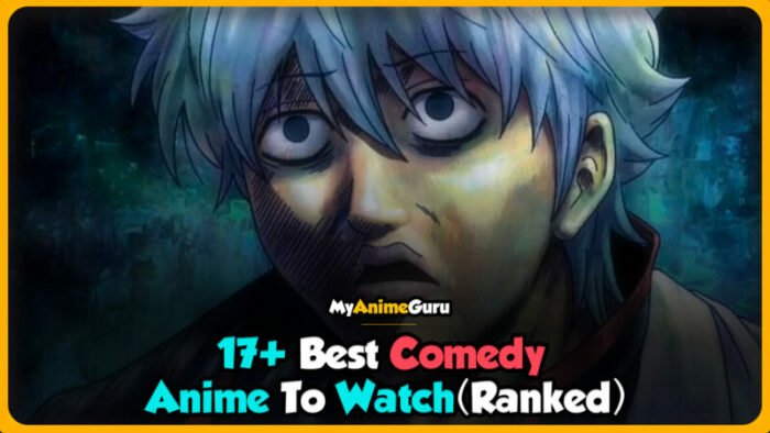 17+ Best Comedy Anime To Watch (Ranked) - MyAnimeGuru